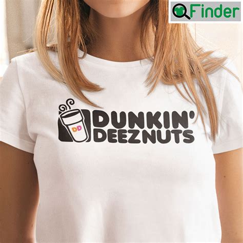 Dunkin Deez Nuts Shirt Q Finder Trending Design T Shirt