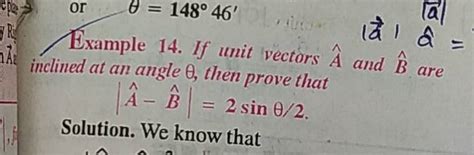Example If unit vectors A aa inclined at an angle θ then prove t