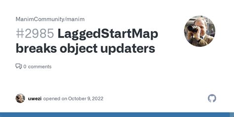 Laggedstartmap Breaks Object Updaters · Issue 2985 · Manimcommunity