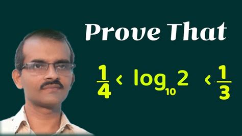 Prove That Log2 To The Base 10 Lies Between 14 And 13 Youtube