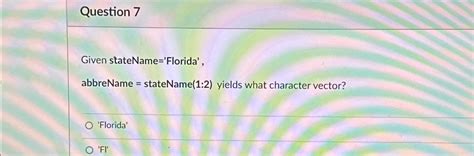 Solved Question 7given Statenameflorida ﻿abbrename