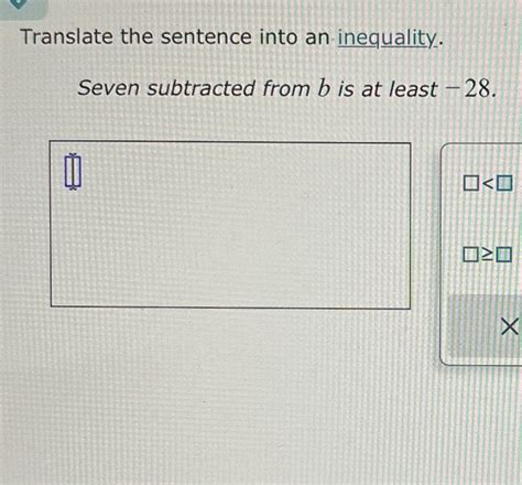 Solved Translate The Sentence Into An Inequality Seven