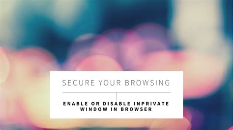 Enable Or Disable Inprivate Window In Browser Via Configuration Policy