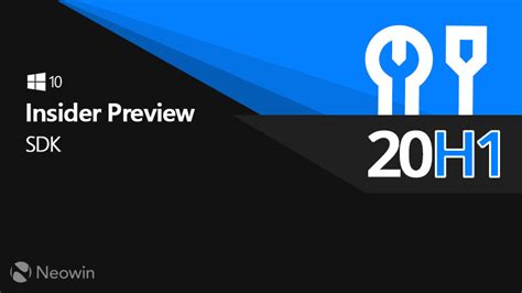 Windows 10 SDK Preview Build 19041 Is Now Available Neowin