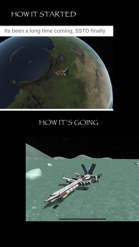how it started how it s going r kerbalspaceprogram