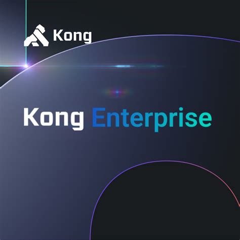 Elevating Enterprise Experience With Kong Gateway 33 For Kong