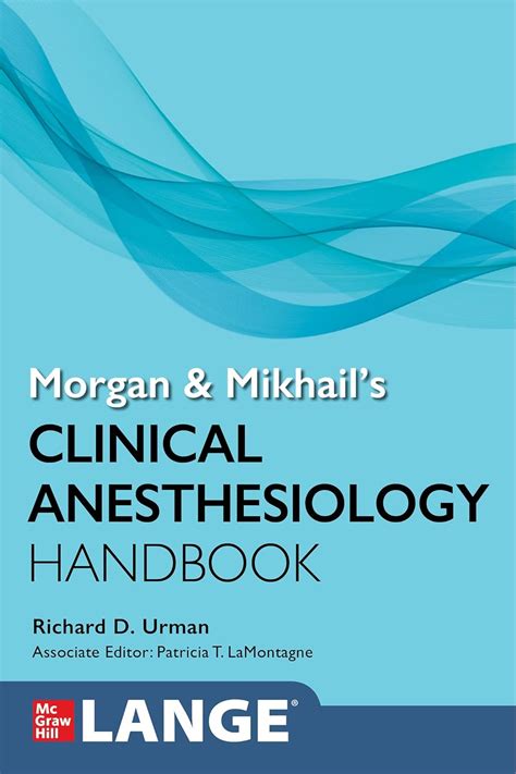 Morgan And Mikhails Clinical Anesthesiology Handbook Lange Medical