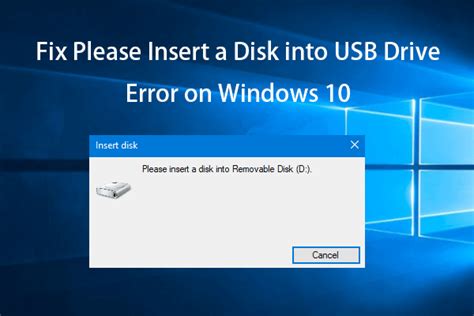 10 Tips Fix Please Insert A Disk Into USB Drive Error Win 10 MiniTool