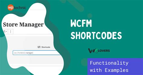 list of all wcfm shortcodes functionality with examples