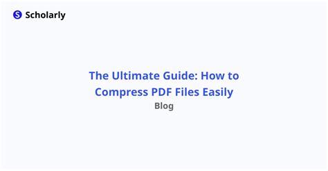 The Ultimate Guide How To Compress PDF Files Easily Scholarly Blog