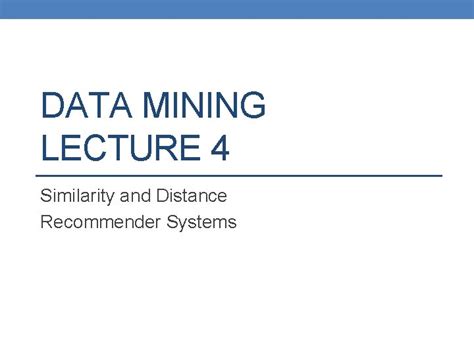 Data Mining Lecture 4 Similarity And Distance Recommender