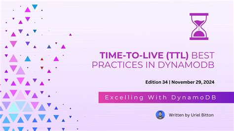 Time To Live Ttl Best Practices In Dynamodb