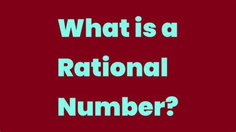 what is a rational number write a topic