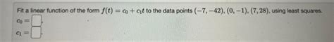 solved fit a linear function of the form f t c0 c1t to the
