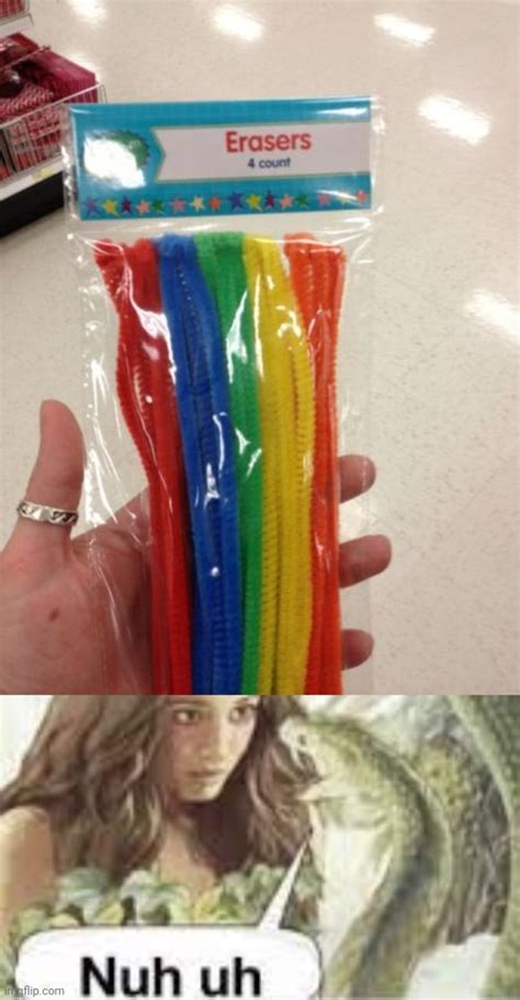 Not Erasers Imgflip