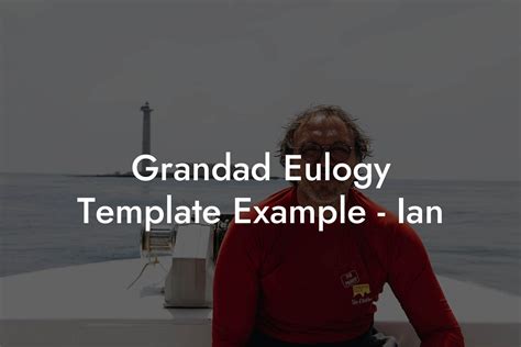 Grandad Eulogy Template Example Ian Eulogy Assistant