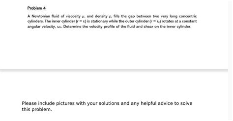Solved Problem A Newtonian fluid of viscosity μ and Chegg