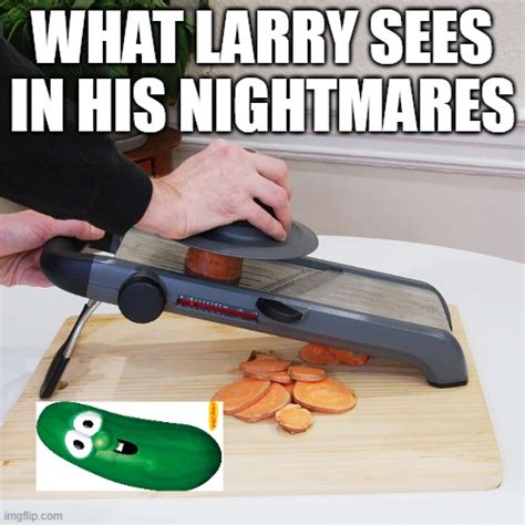 Larry The Cucumber Imgflip