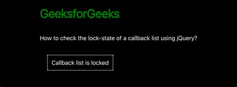 How To Check Lock State Of A Callback List Using Jquery Geeksforgeeks