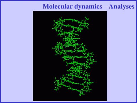 Ppt Molecular Dynamics Simulations An Introduction N Gautham Powerpoint Presentation Id 5602416