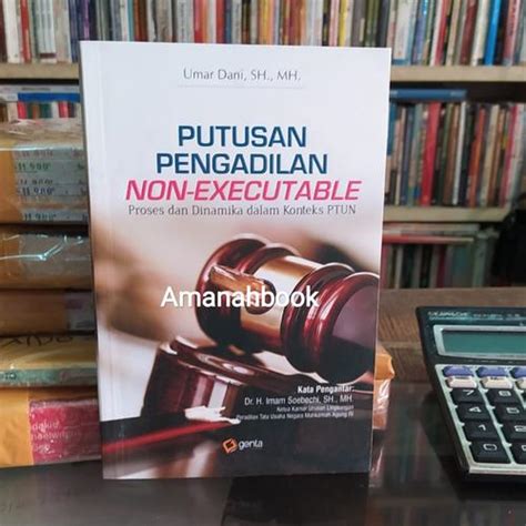 Jual Putusan Pengadilan Non Executable Proses Dan Dinamika Konteks Ptun