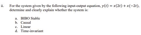 Solved For The System Given By The Following Input Output