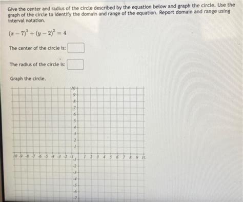 Solved Give The Center And Radius Of The Circle Described By Chegg