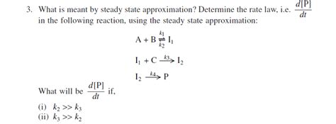 Solved D[p] Dt 3 What Is Meant By Steady State
