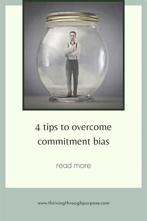 4 Tips To Overcome Commitment Bias
