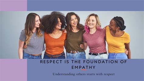 Respect The Foundation Of Empathy