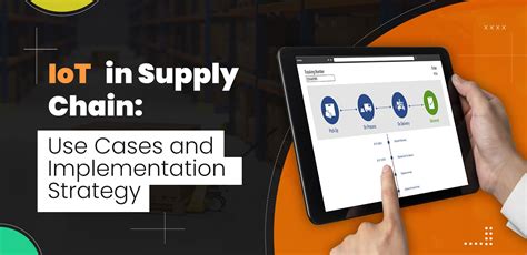 Iot In Supply Chain Use Cases And Implementation Strategy Matellio