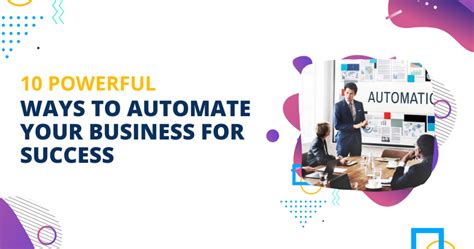 10 Powerful Ways To Automate Business Processes