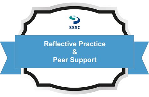 Reflective Practice And Peer Support Sssc Mylearning