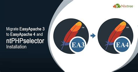 migrate easyapache 3 to easyapache 4 and ntphpselector installation