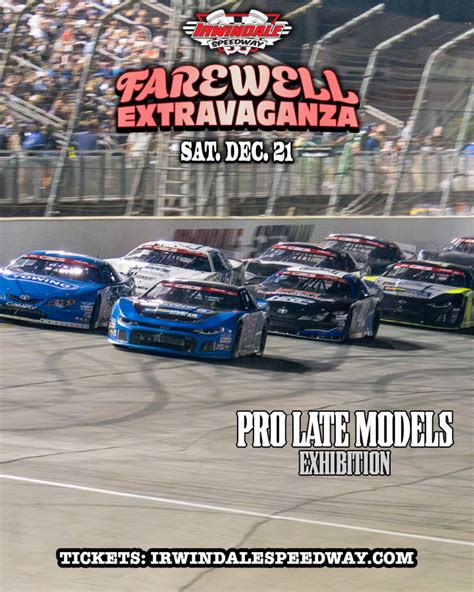 Farewell Extravaganza Fan Guide And Faq Irwindale Speedway