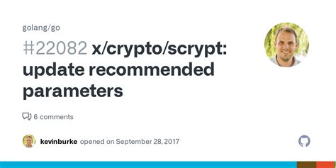 x crypto scrypt update recommended parameters · issue 22082 · golang go · github