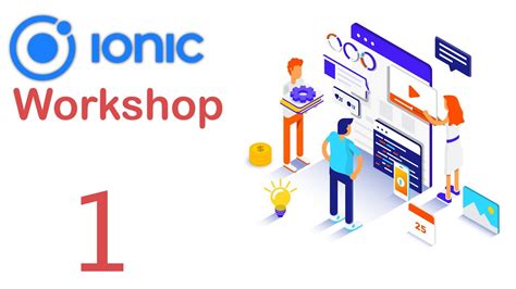 Complete Mobile Application Development Project Based Workshop Using Ionic Framework Part 1