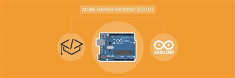 Arduino Dersleri Arduino Nedir Neden Arduino Mobilhanem
