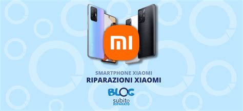 Riparazione Telefoni Xiaomi Subito Riparato
