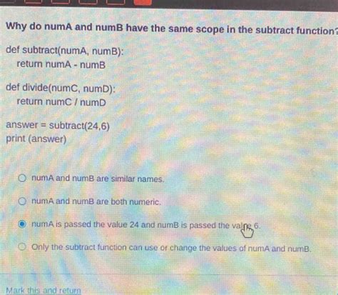 Solved Why Do Numa And Numb Have The Same Scope In The Subtract Function Def Subtractnuma