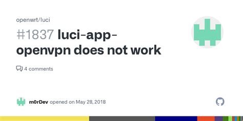 Luci App Openvpn Does Not Work · Issue 1837 · Openwrtluci · Github