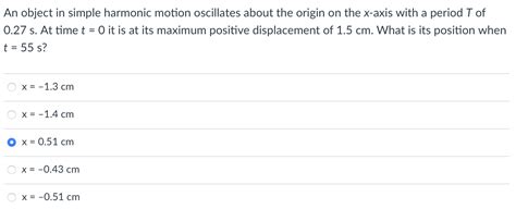 Solved An Object In Simple Harmonic Motion Oscillates About Chegg