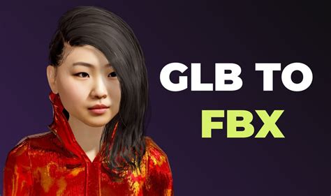 Convert GLB To FBX For Unity Unreal Engine Blender Maya Avaturn