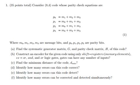 Solved Consider 8 4 Code Whose Parity Check Equations Are Chegg
