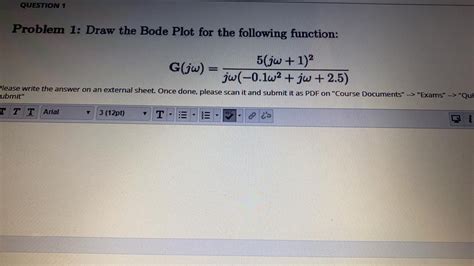 Solved QUESTION 1 Problem 1 Draw The Bode Plot For The Chegg Com