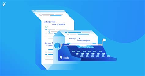 Use Scala Macros And Quasiquotes To Reduce Boilerplate Toptal®