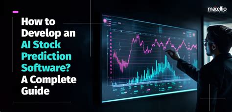 How To Develop An Ai Stock Prediction Software A Complete Guide Matellio Inc