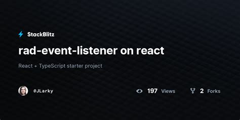 rad event listener on react stackblitz