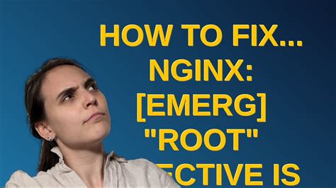 How To Fix Nginx Emerg Root Directive Is Duplicate In Home Web Publichtmlnginx