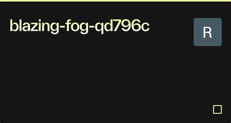 Blazing Fog Qd796c Codesandbox